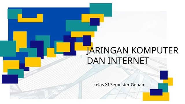 Jaringan Komputer dan Internet - Informatika Kelas XI.pptx