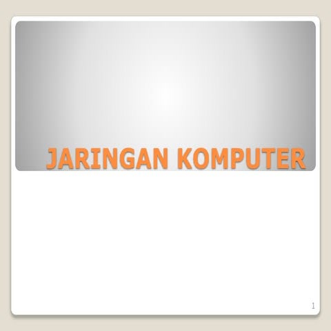 Jarkom_Dasar_-_w1 untuk pemula jaringan.ppt