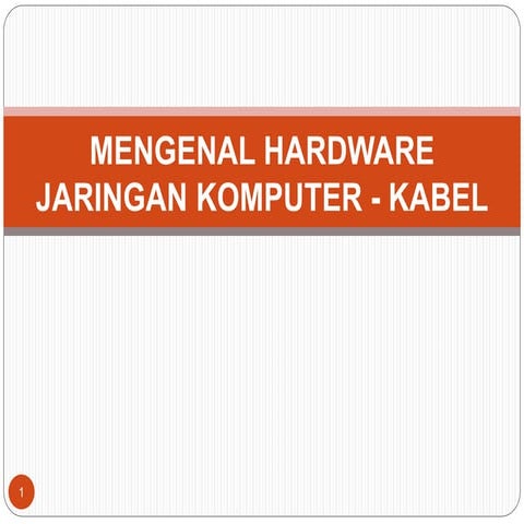 Jarkom_Dasar_-_w2_-_Hardware_Jaringan.ppt