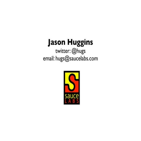 Jason huggins-selenium-london-software-craftsmanship | PDF