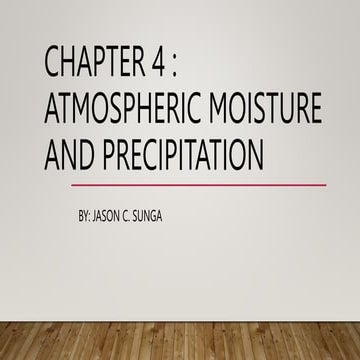 Chapter 4 Atmospheric moisture and precipitation .pptx