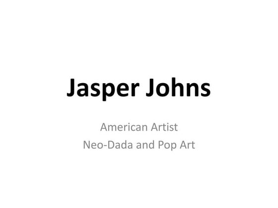 Jasperjohnsforkindergarten | PPTX