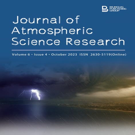 Journal of Atmospheric Science Research | Vol.6, Iss.4 October 2023 | PDF