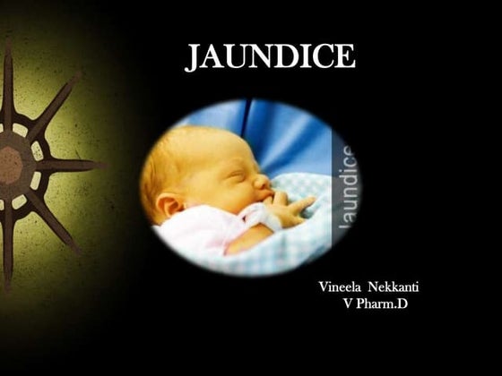 jaundice, PPT by Arun Kumar Dutta, Pathophysiology of Jaundice | PDF