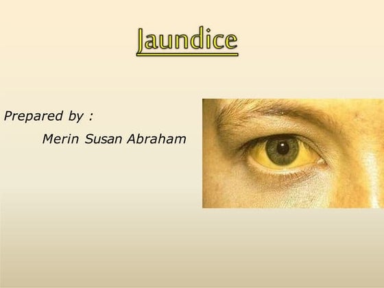 jaundice, PPT by Arun Kumar Dutta, Pathophysiology of Jaundice | PPT