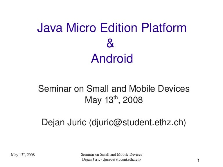 Java Micro Edition Platform And Android Seminar On Small And Mobile D