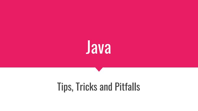 Java Tips Tricks And Pitfalls Ppt 5118