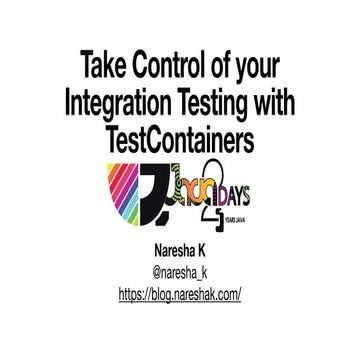 Take Control Of Your Integration Testing With Testcontainers Ppt 3623
