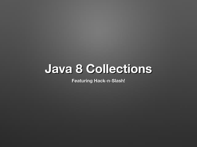 Java 8 Collection Api Updates Ppt 3113