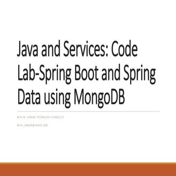 Java And Services Code Lab Spring Boot And Spring Data Using Mongo Db Ppt