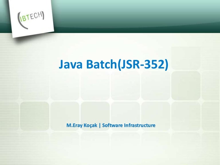 Java Batch Java Batch