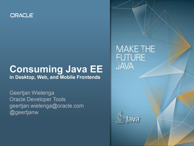 JavaCro'14 - Consuming Java EE Backends in Desktop, Web, and Mobile ... JavaCro'14 - Consuming Java EE Backends in Desktop, Web, and Mobile ...