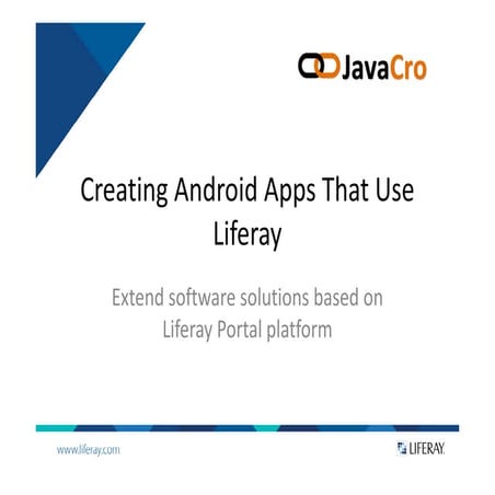 JavaCro'15 - Creating Android Apps that Use Liferay - Igor Bešlić | PDF