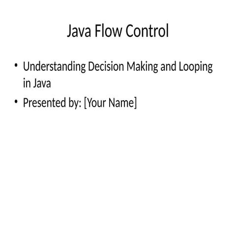 Java_Flow_Control_Presentation.pptx ppt. | PPTX