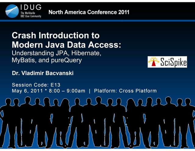 Crash Introduction To Modern Java Data Access Understanding Jpa Hibernate Mybatis And