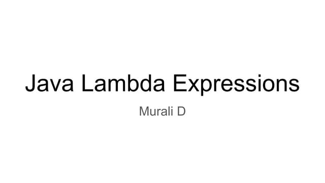 Java Advanced Topic - Java Lambda Expressions.pptx Java Advanced Topic - Java Lambda Expressions.pptx