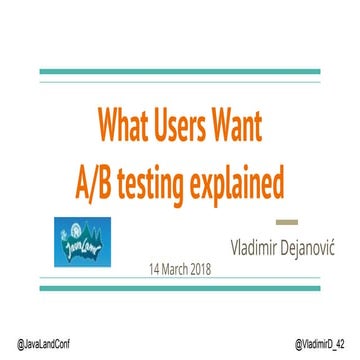 Java land What Users Want, A/B testing explained | PDF