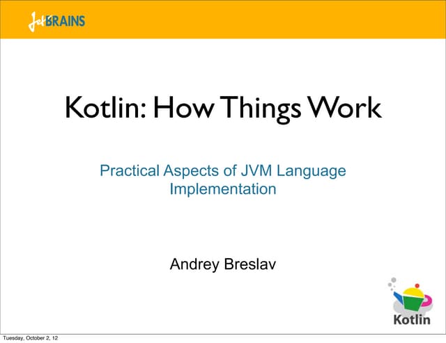 Javaone2012 Kotlin Practical Aspects Of Jvm Language Implementation Ppt