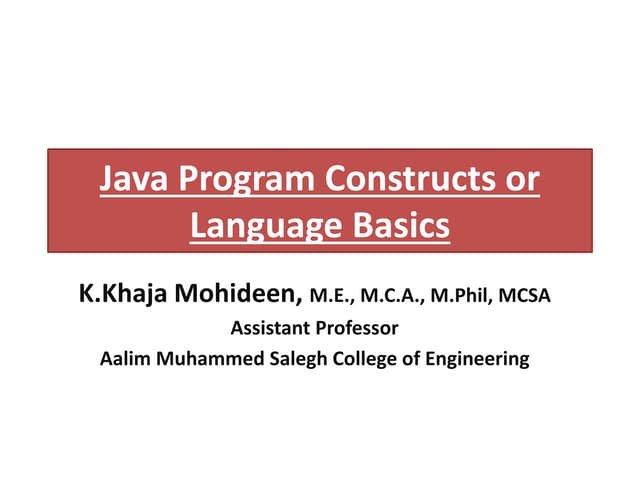 JAVA PROGRAM CONSTRUCTS OR LANGUAGE BASICS.pptx JAVA PROGRAM CONSTRUCTS OR LANGUAGE BASICS.pptx