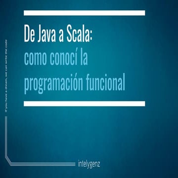 De Java a Scala: Cómo conocí la programación funcional | PDF