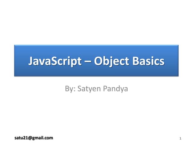 Javascript Object Basics By Satyen Ppt