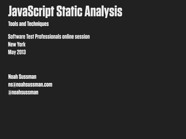 Javascript Static Analysis Tools And Techniques Stp Online Session