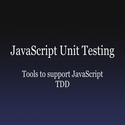 Javascript Unit Testing Ppt 