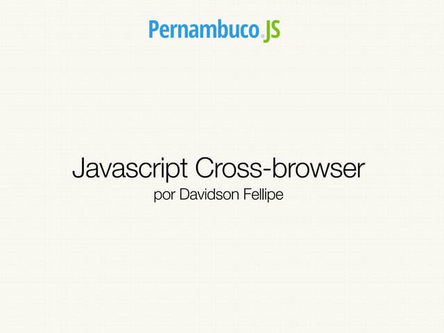 Javascript Cross Browser Ppt
