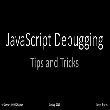 Javascript Debugging Tips And Tricks Ppt 8805