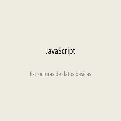 Java script estructuras_datos | PPTX