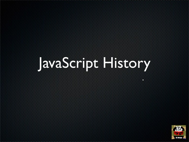JavaScript History javascript-history
