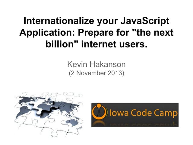 Internationalize your JavaScript Application: Prepare for Internationalize your JavaScript Application: Prepare for