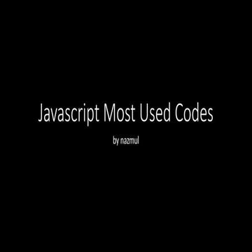 Javascript most used necessary codes for developer | PPT