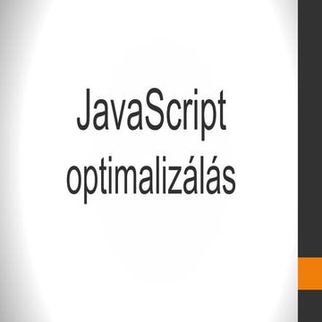 Javascript optimalizálás | PPT