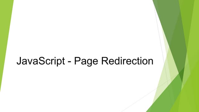 Java script page redirection | PPT Java script page redirection | PPT