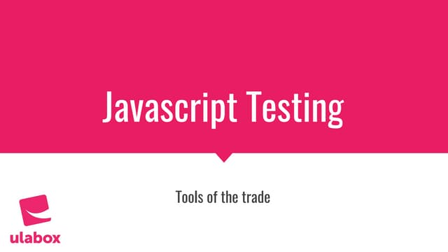 Javascript Testing Tools Of The Trade Ppt 8612