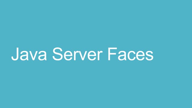 Java Server Faces (JSF) - Basics
