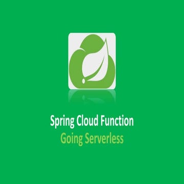Spring Cloud Function — Going Serverless | PPT