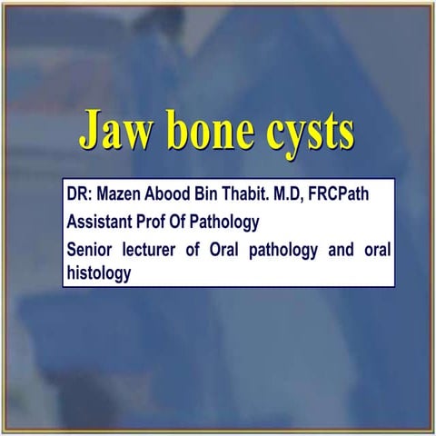 Jaw bone cyst | PPTX