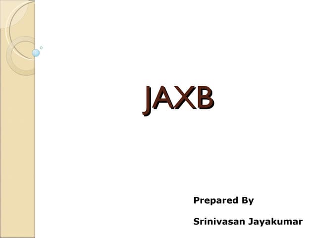 JAXB | PPT JAXB | PPT