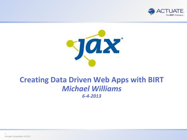 Creating Data Driven Web Apps with BIRT - Michael Williams | PPT Creating Data Driven Web Apps with BIRT - Michael Williams | PPT