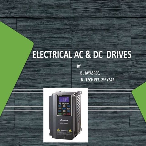 ELECTRICAL AC AND DC DRIVES | PPTX