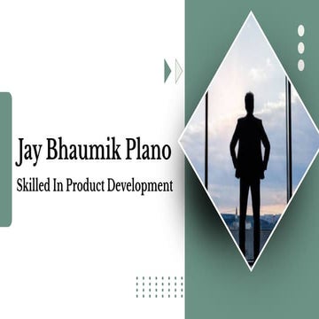 Jay Bhaumik Plano - Skilled In Product Development | PDF