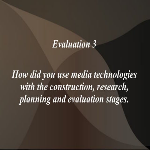 Evaluation part 3 powerpoint | ODP | Computer Animation | Computer Software and Applications
