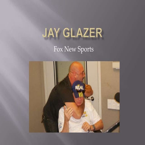 Jay Glazer | PPTX | Sports Radio | Genres