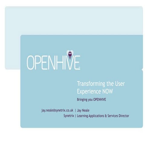 Transforming the User Experience NOW - Jay neale | PPT