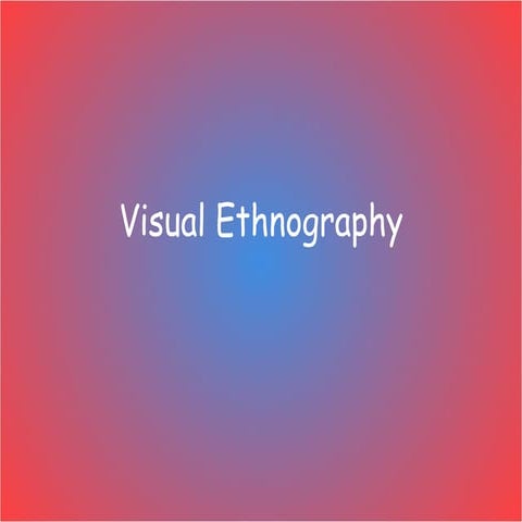 Visual Ethnography | PPT