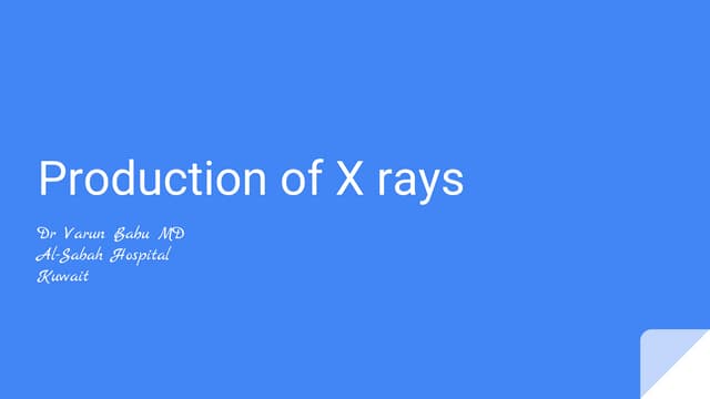 Production of x rays | PPTX