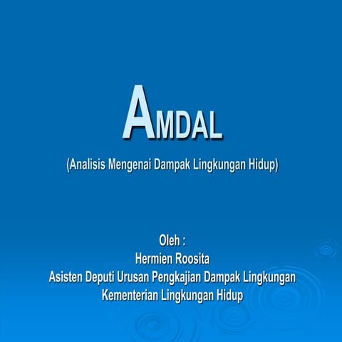 AMDAL (ANALISIS MENGENAI DAMPAK LINGKUNGAN) ppt | PPTX