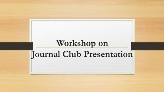 How to present a journal club | PPT